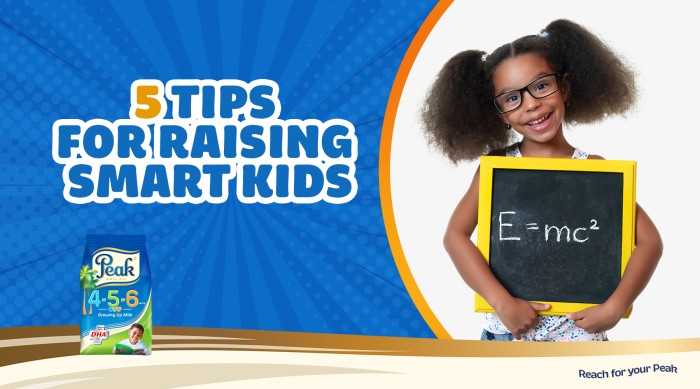 5 Tips For Raising Smart Kids – Peakmilk